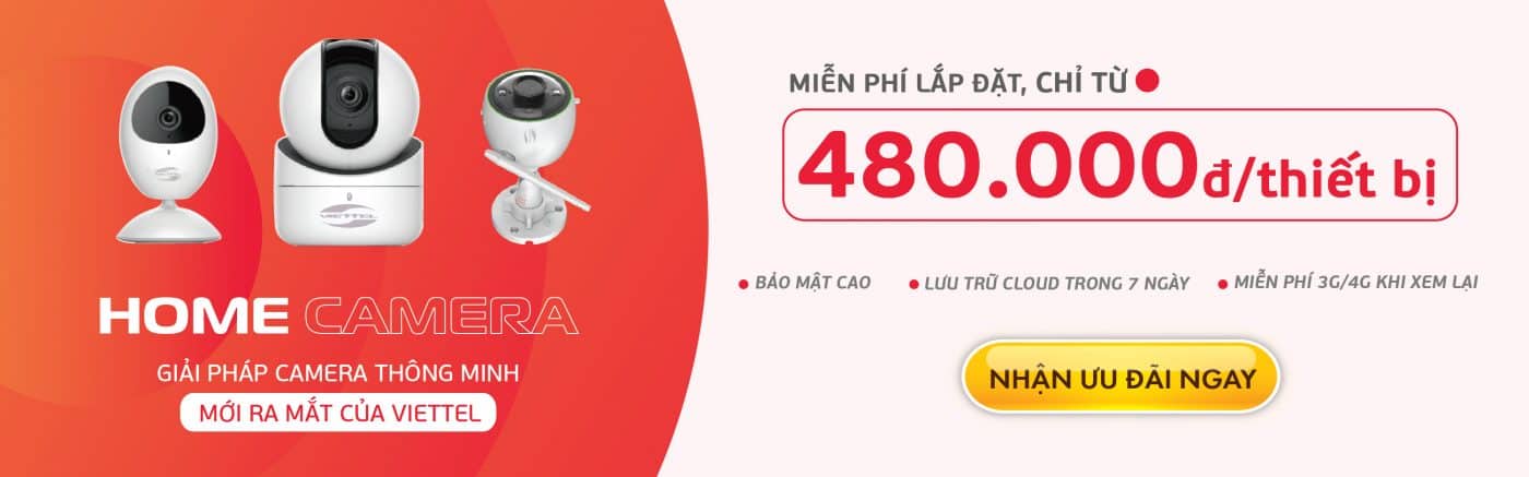 Camera Viettel - Giải pháp Cloud Camera chỉ từ 22.000 đ/tháng