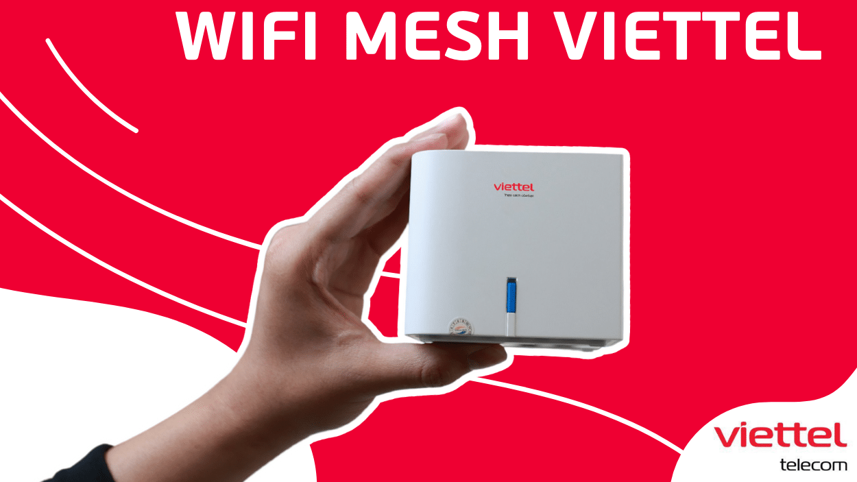 Giá cước và phí lắp đặt gói Internet Wifi Mesh Viettel 2026